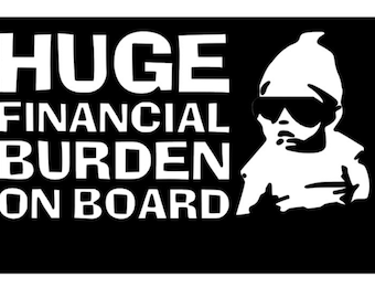 Financial Burden on Board Decal - Etsy
