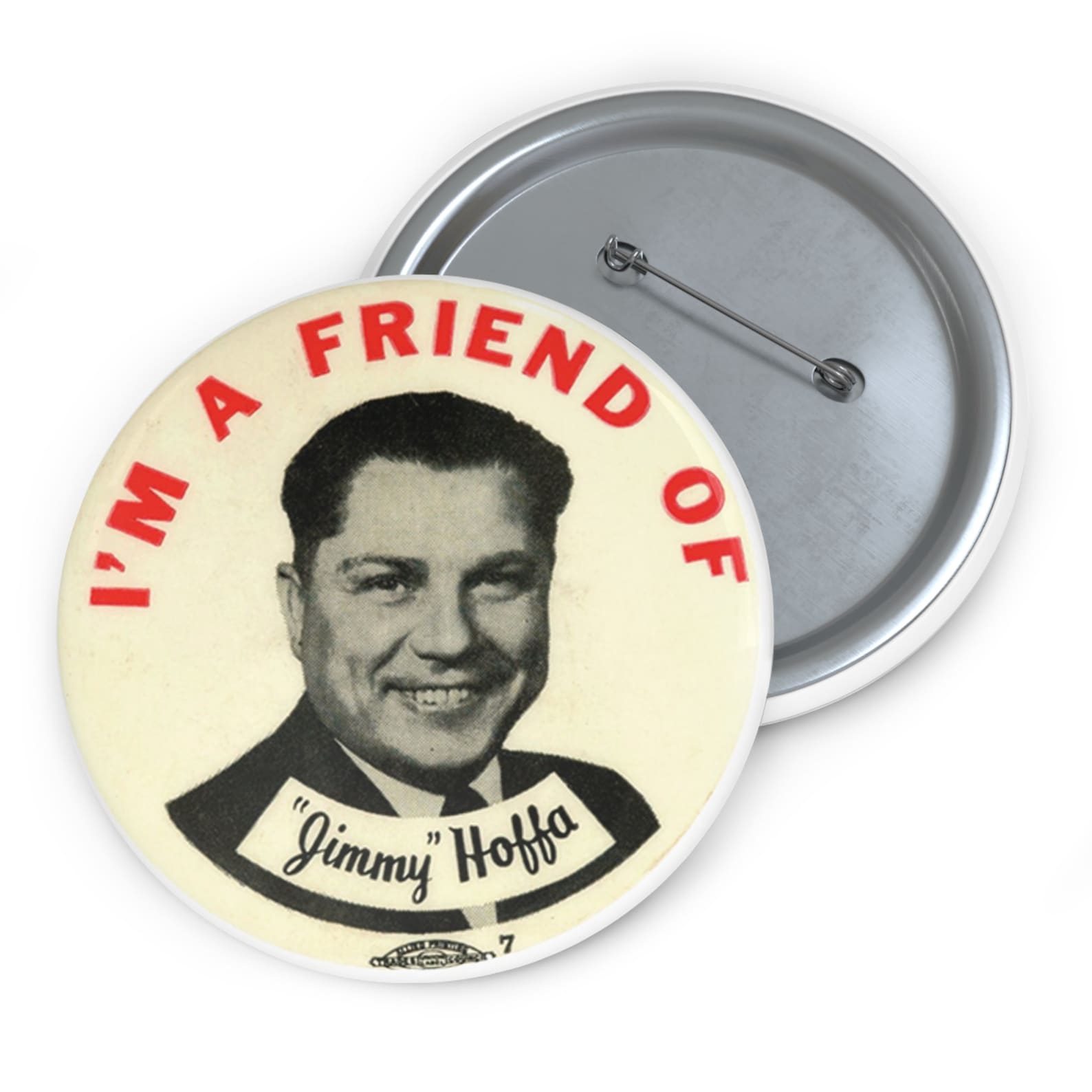 I'm a Friend of Jimmy Hoffa Pin Button (union, Teamsters, Jimmy Hoffa ...