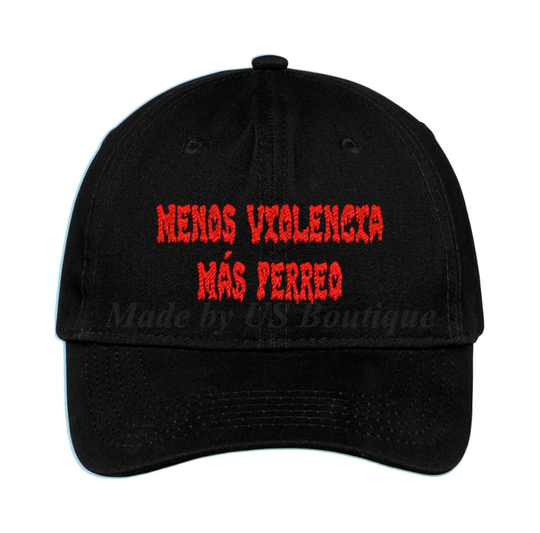 Menos Violencia Mas Perreo Drip Hat Embroidered Baseball Dad Cap ...