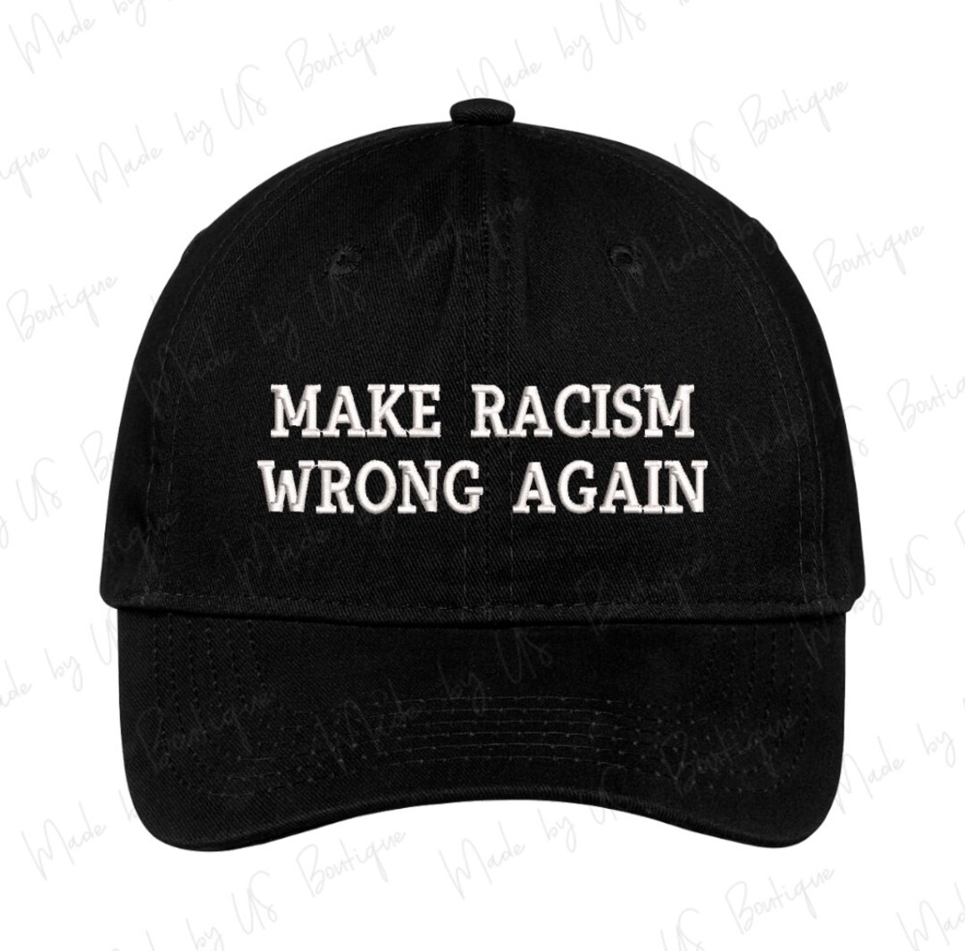 Make Racism Wrong Again Hat Embroidered Baseball Dad Cap, Equality for ...