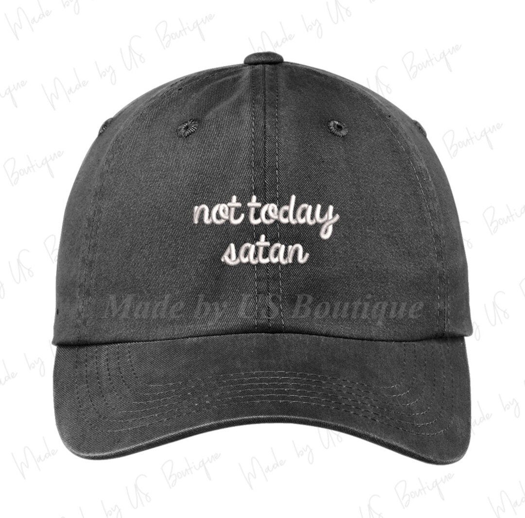 Not Today Satan Hat, Faith Hat, Positive Hat, Christian Apparel ...