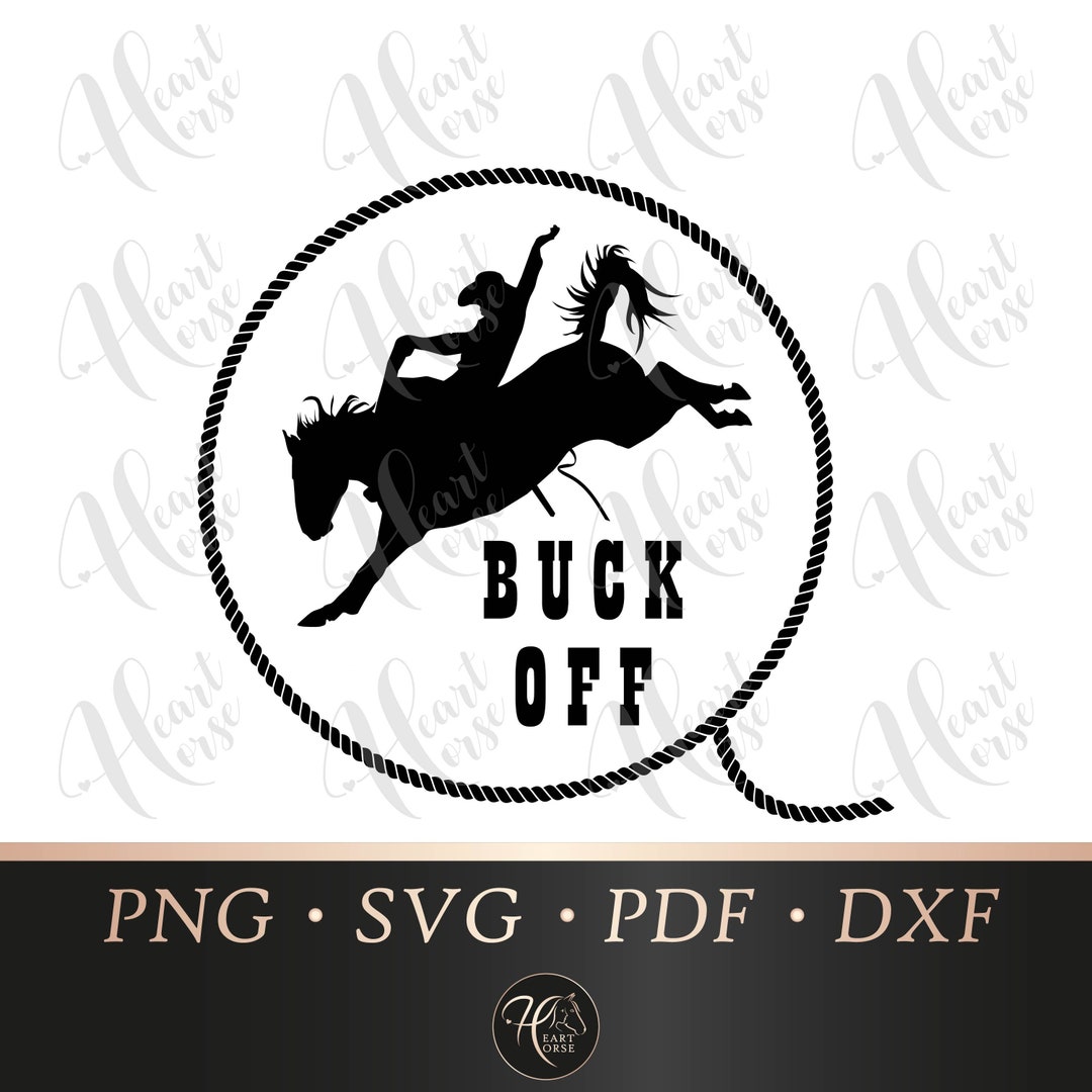 Buck off Svg, Rodeo Svg, Bucking Horse Svg, Horse Humor, Funny Rodeo ...