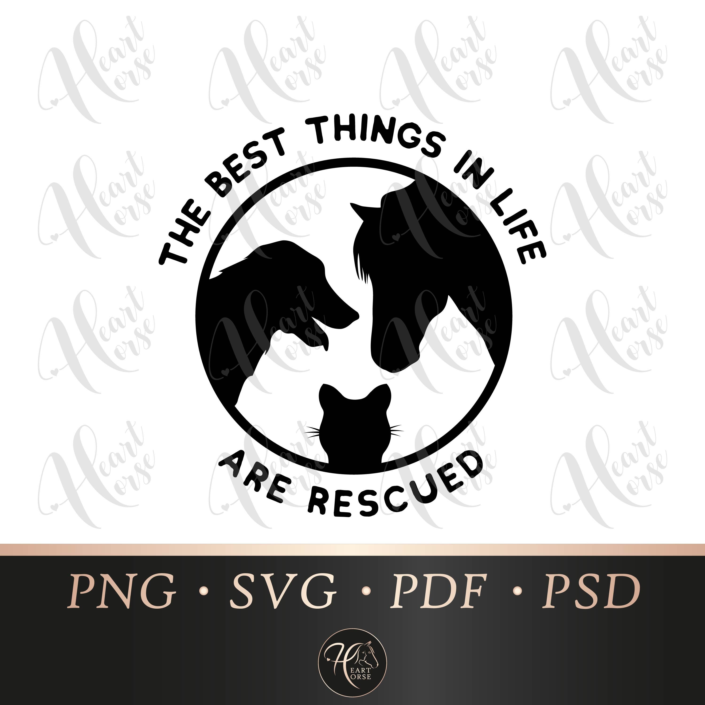 The Best Things in Life Are Rescued Svg Rescue Animals Svg - Etsy