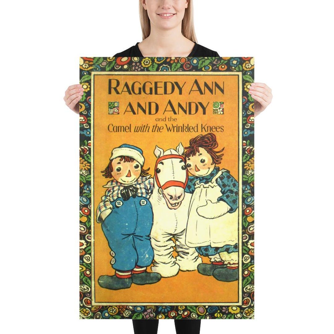 Raggedy Ann, Andy and the Camel With Wrinkled Knees Book Cover ...