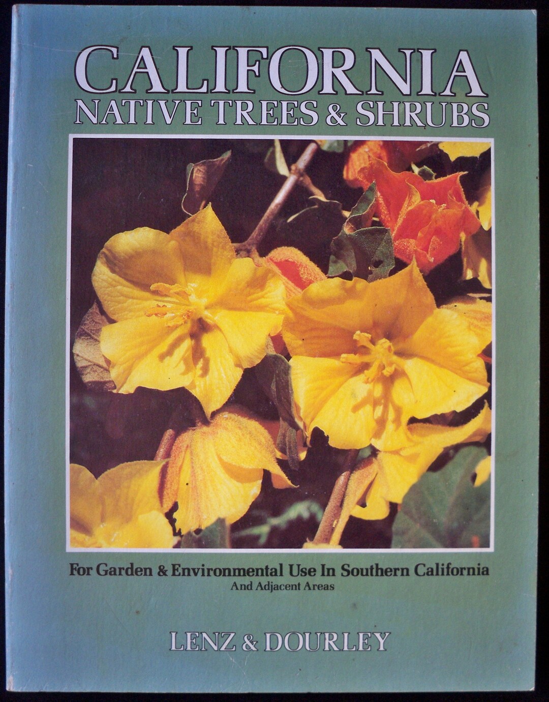 California Native Trees and Shrubs for Garden and Environmental Use in ...