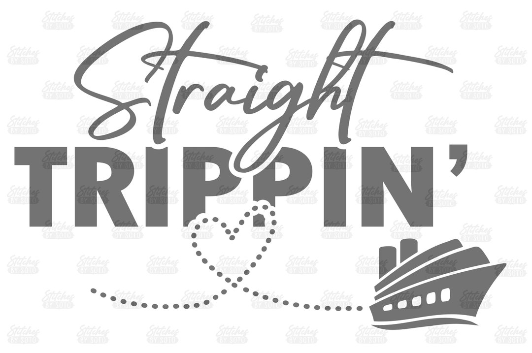 Digital Download, Straight Trippin', Cruise, Ship, Boat - Etsy