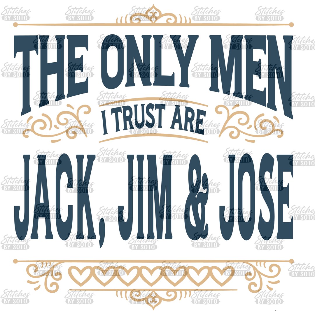 Digital Download, the Only Men I Trust, Jack, Jim & Jose, Whiskey ...