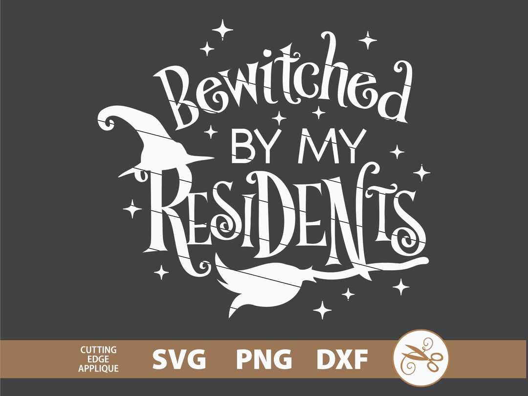 Halloween Residents Svg, Medical Svg, Bewitched by My Residents Svg ...