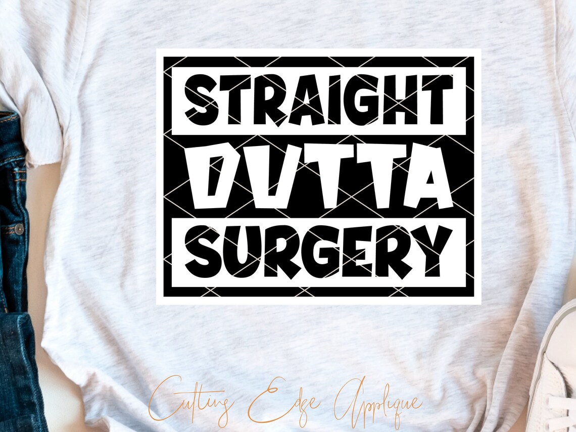 Straight Outta Surgery Svg Cut File Surgical Technologist OR - Etsy
