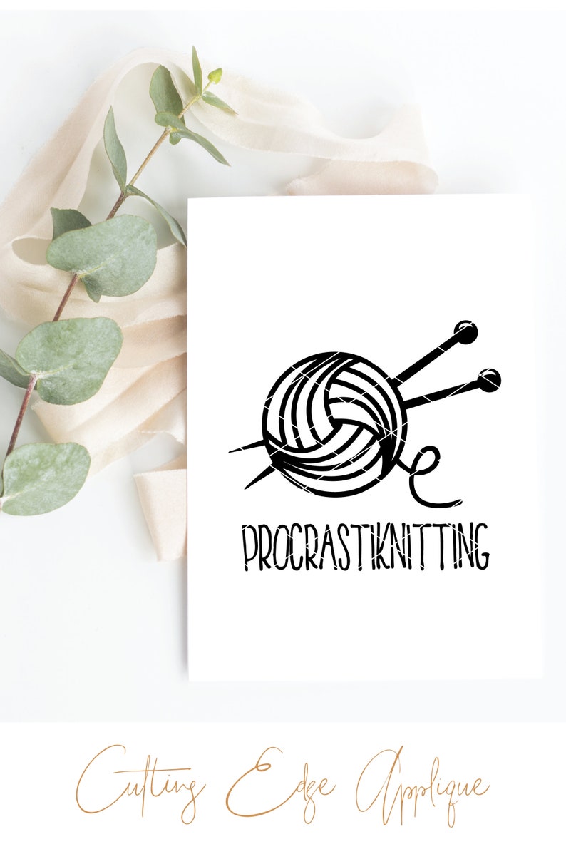 Procrastiknitting SVG & Clip Art Knitting Svg Yarn Svg Knit | Etsy