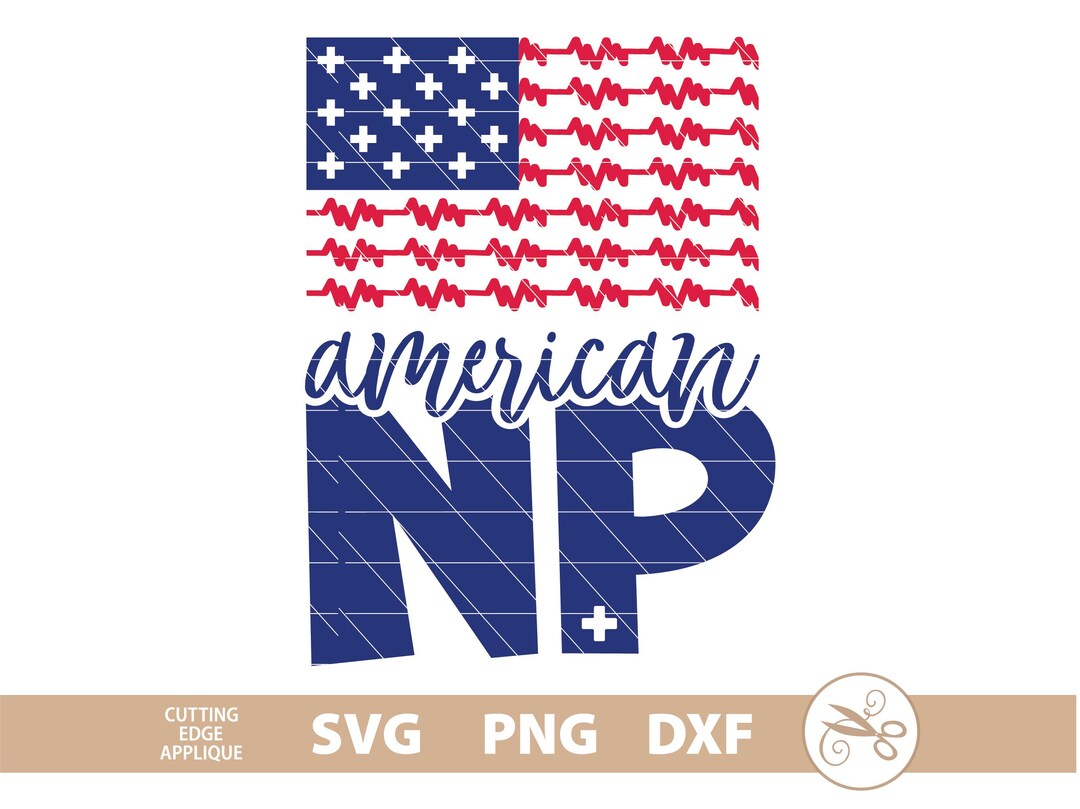 Nurse Practitioner Svg, NP USA Flag Svg, Fourth of July Nurse ...