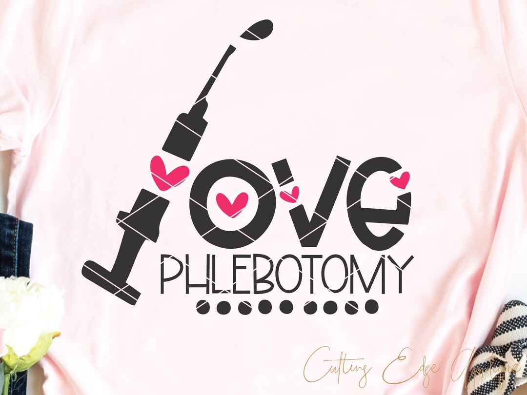 Love Phlebotomy Svg Cut File Png Dxf Phlebotomist Phlebotomy - Etsy