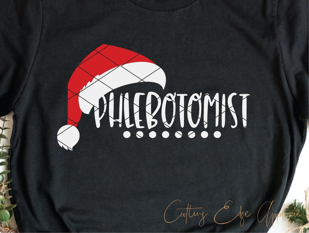 Christmas Phlebotomist Svg Cut File Xmas Holiday Santa Hat Phlebotomy ...