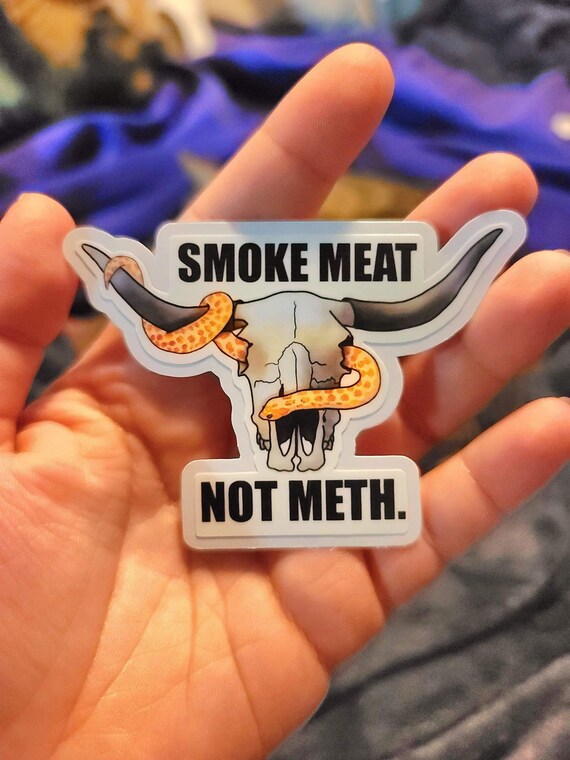 Smoke Meat Not Meth Sticker - Etsy