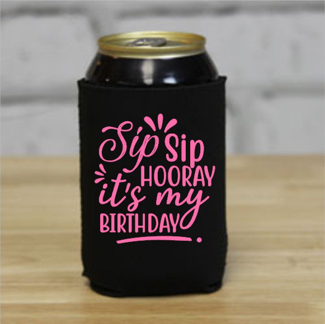 Skinny & Standard Neoprene Can Coolers - "sip Sip Hooray It's My ...