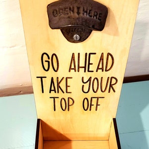 SVG Digital Download - Bottle Cap Remover - Laser File - "go Ahead Take ...