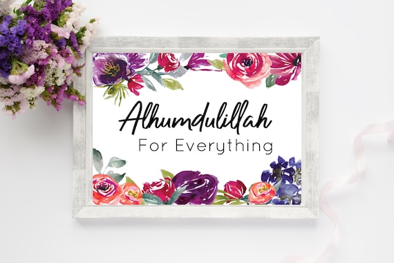 Islamic Digital Printable Alhamdulillah for Everything | Etsy