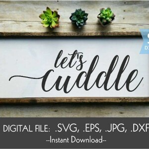 Let's Cuddle Svg, Lets Cuddle Svg, Lets Cuddle Print, Farmhouse Let's ...