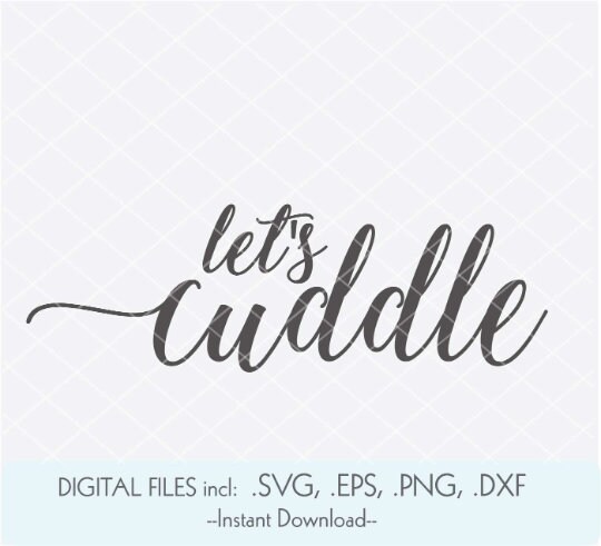 Let's cuddle svg lets cuddle svg lets cuddle print | Etsy