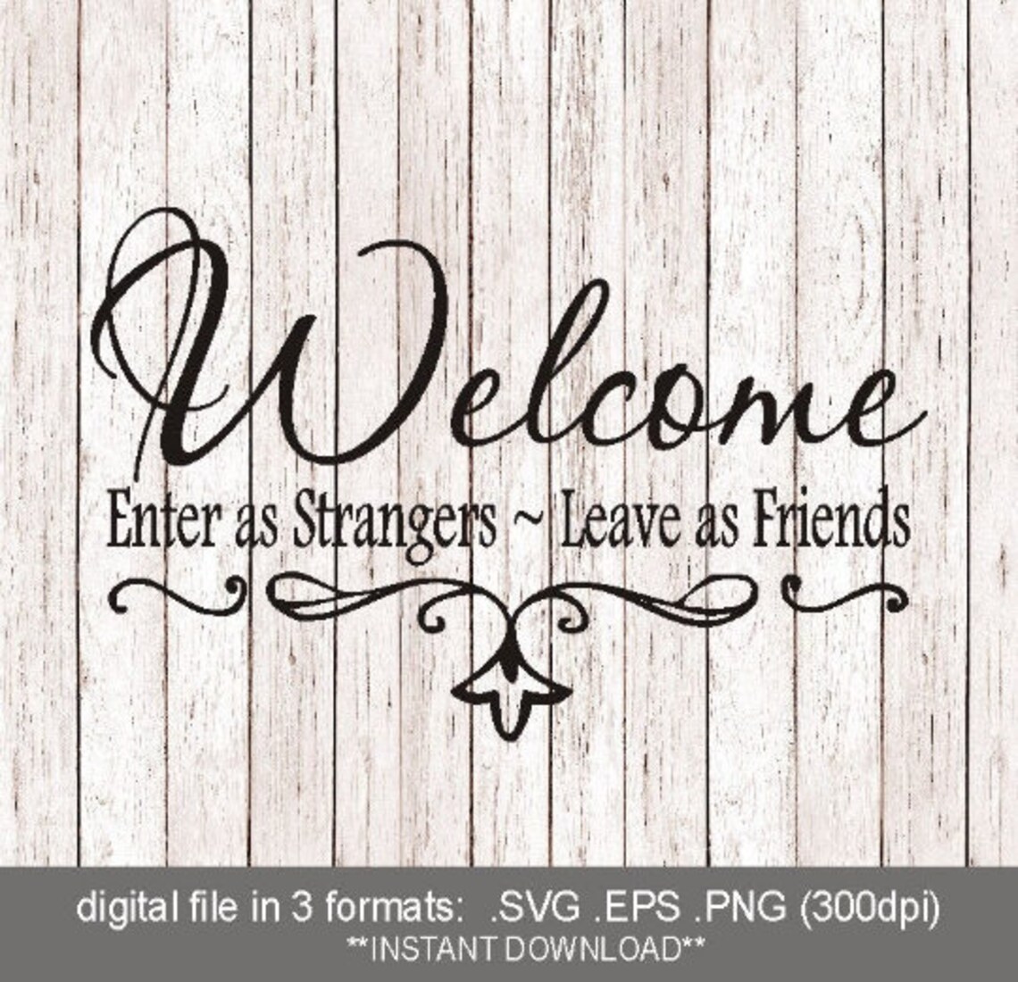 Enter as Strangers Leave as Friends, Welcome Svg, Welcome Friends Svg ...