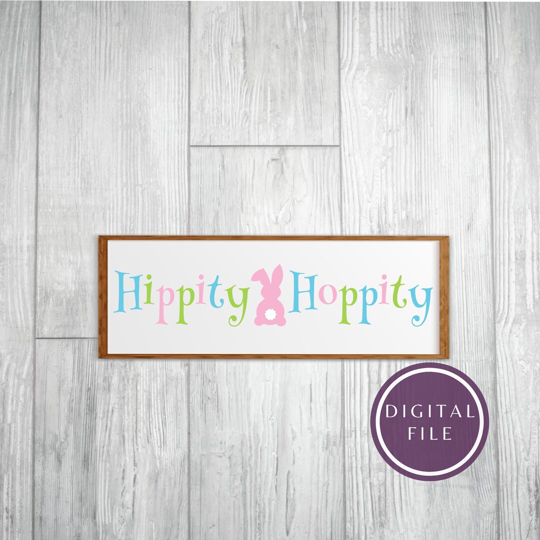 Hippity Hoppity Svg, Easter Svg, Easter Printable Pdf, Hippity Hoppity ...