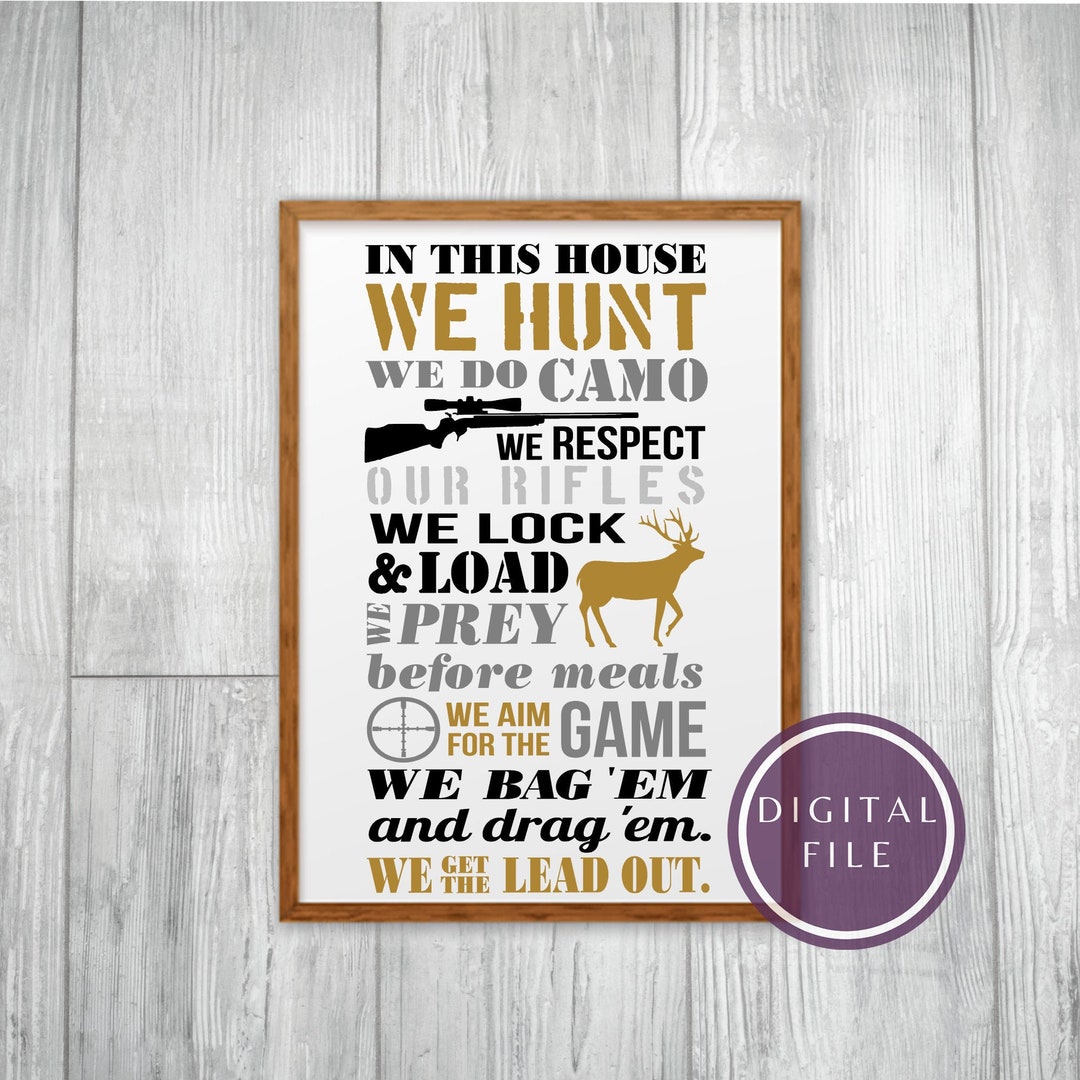 SVG in This House, We HUNT Sign, Hunting Svg, We Hung Print, in This ...