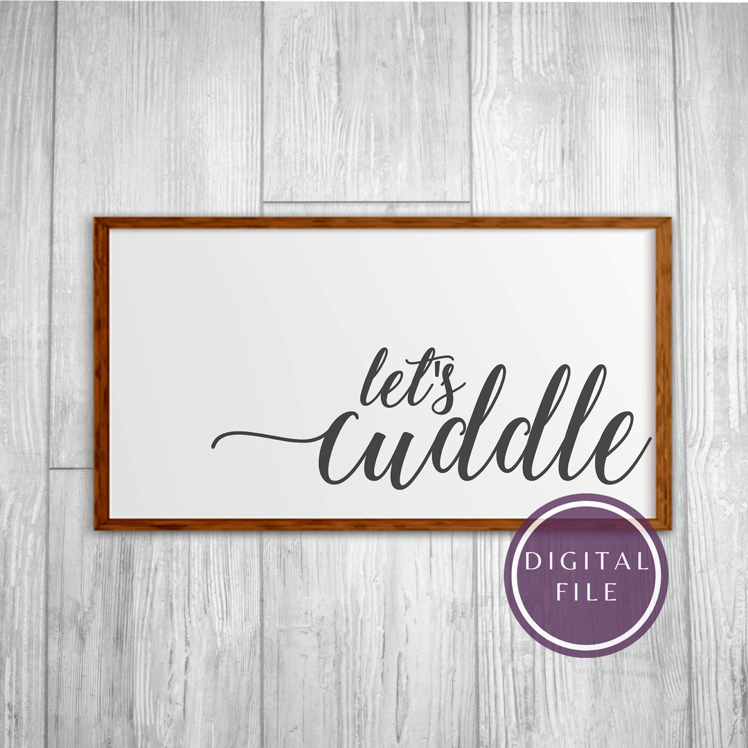 Let's Cuddle Svg, Lets Cuddle Svg, Lets Cuddle Print, Farmhouse Let's ...