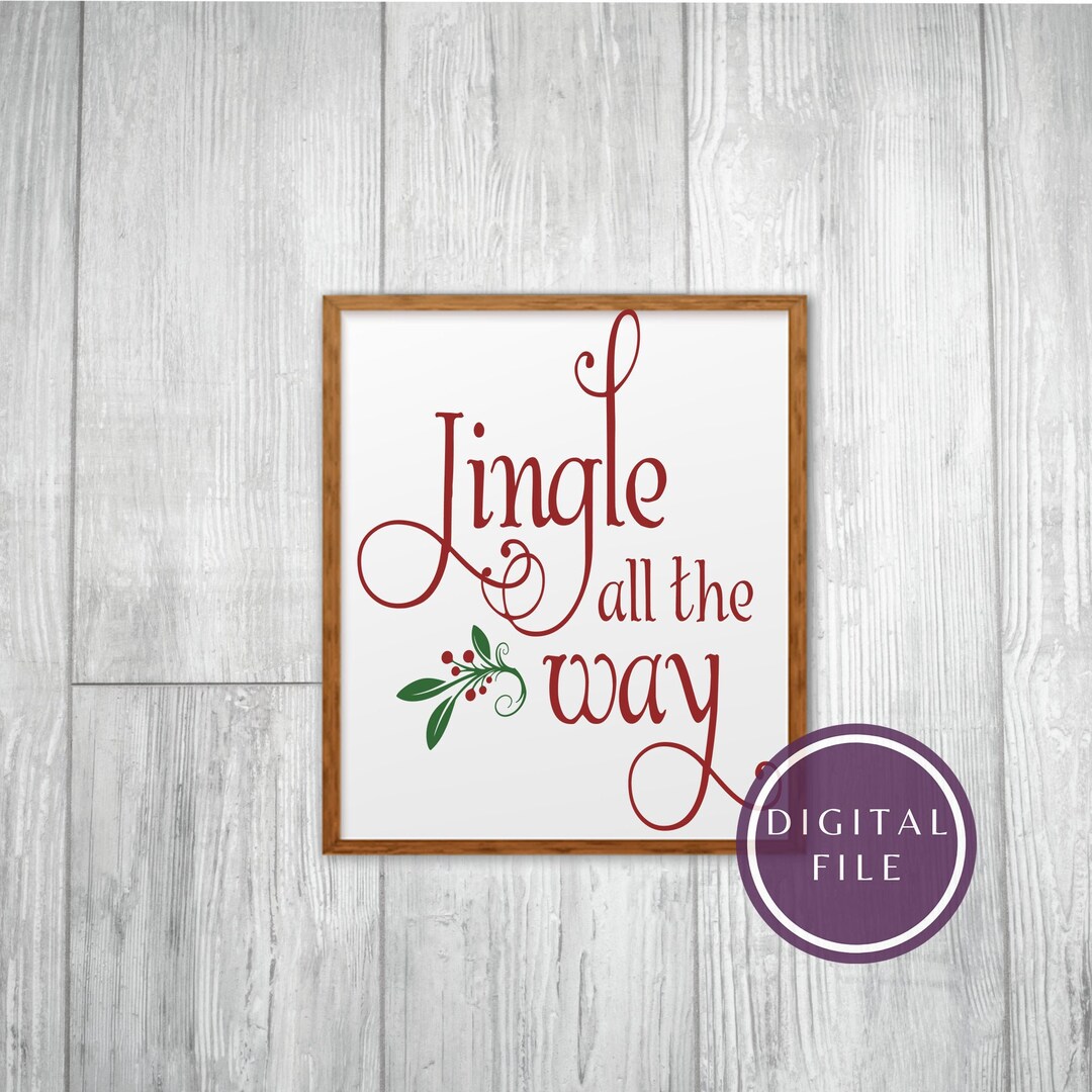 SVG Jingle All the Way / Jingle All the Way Printable / Christmas Print ...