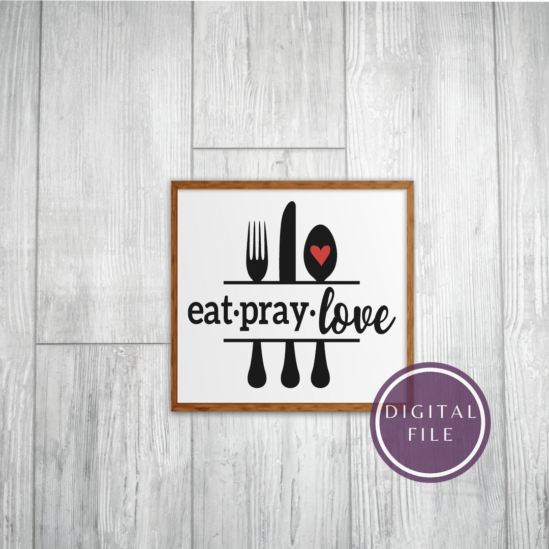 SVG Eat Pray Love / Svg Kitchen Design / Apron Design / Instant Pot ...