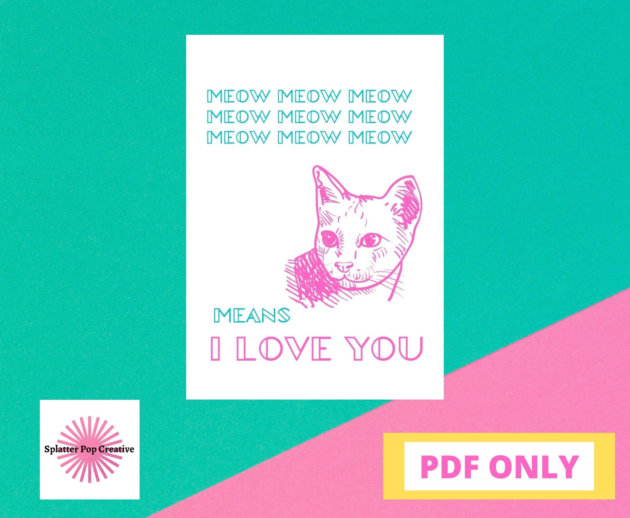 Printable i Love You Card. Instant Download. 7 X 5 Inch Card. Cat Kitty ...