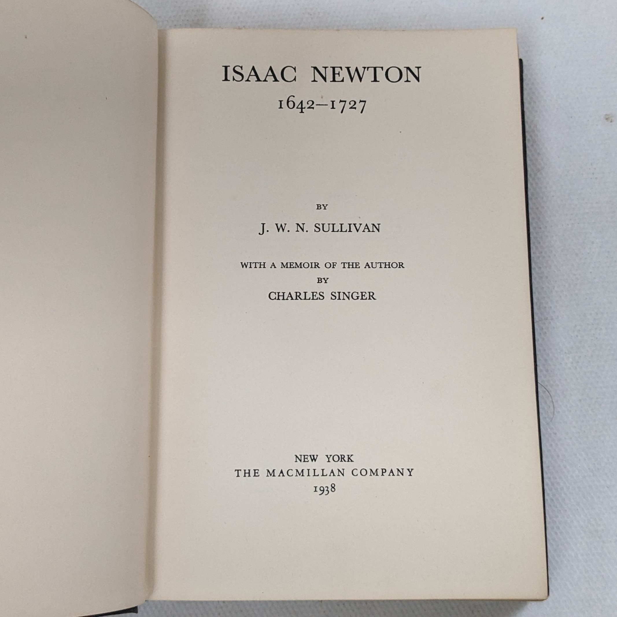 Isaac Newton, 1642-1727, Important Biography by J W. N, Sullivan ...