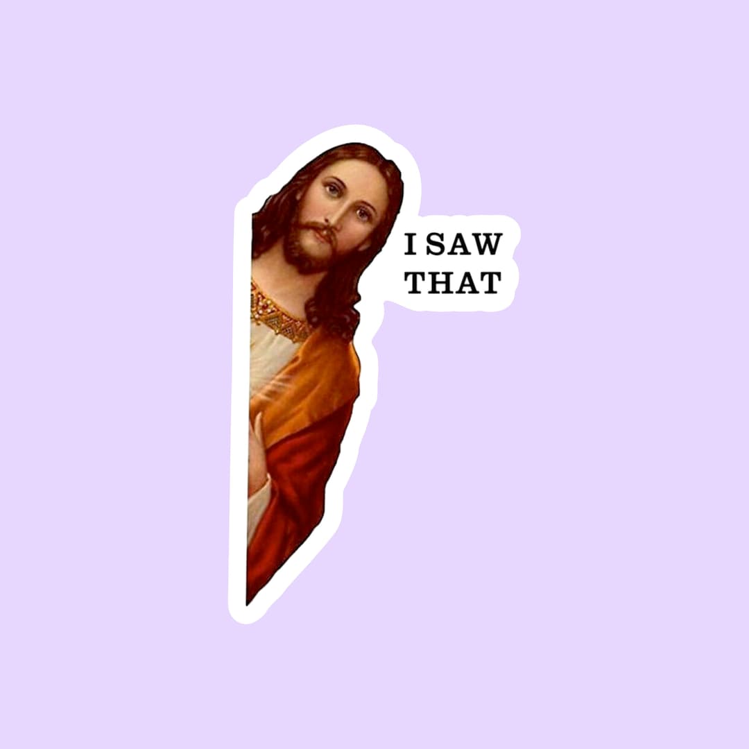Jesus I Saw That Sticker, Funny Laptop MacBook Stickers, Meme Stickers ...