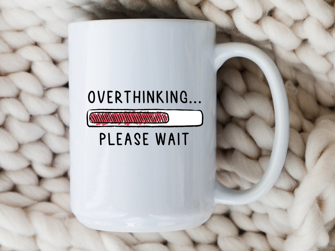 Overthinking Mug Funny Introvert Mug Gift Mom Coffee Mug Funny Gift ...