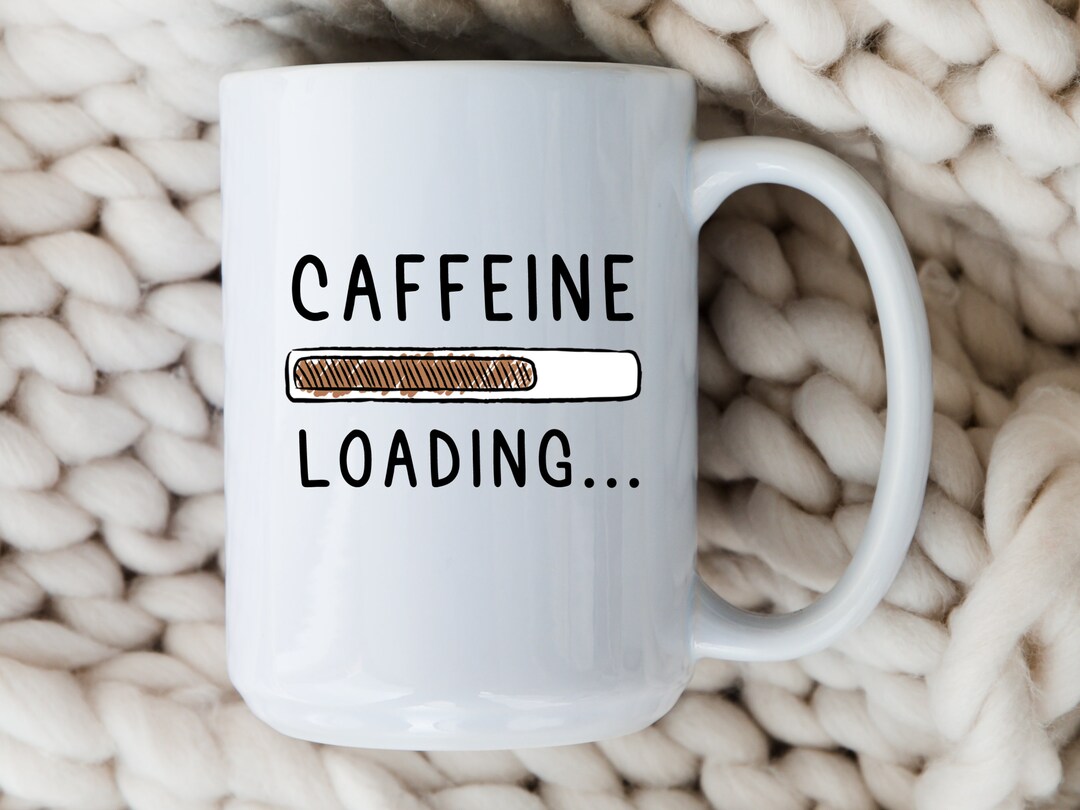 Caffeine Loading Mug Coffee Lover Caffeine Mug Gift for Women Coworker ...