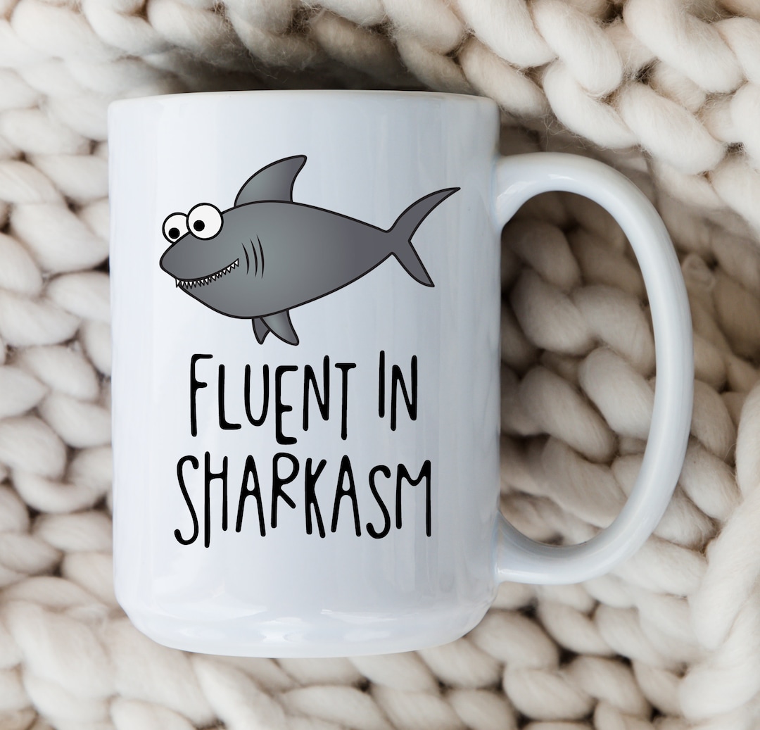Shark Mug Cute Shark Lover Gift Sarcastic Shark Pun Coffee Cup Funny ...
