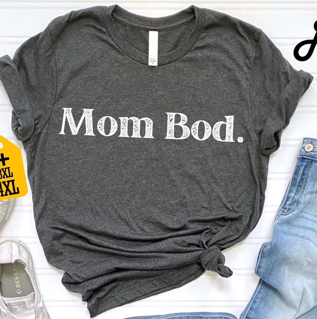 Mom Bod Shirt, Mother's Day T-shirt, Funny Mom Shirt, Trendy Mom Tee ...