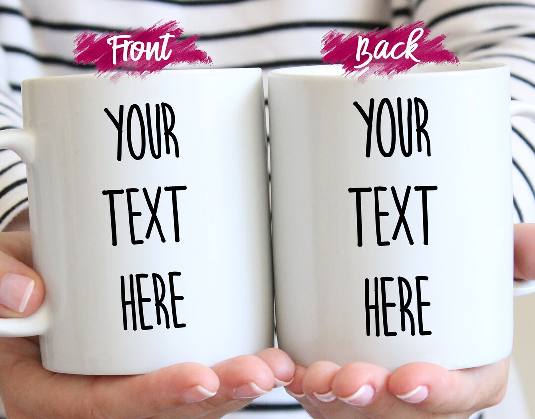 Personalized Mug, Custom Message Coffee Mug With Any Saying, Customized ...