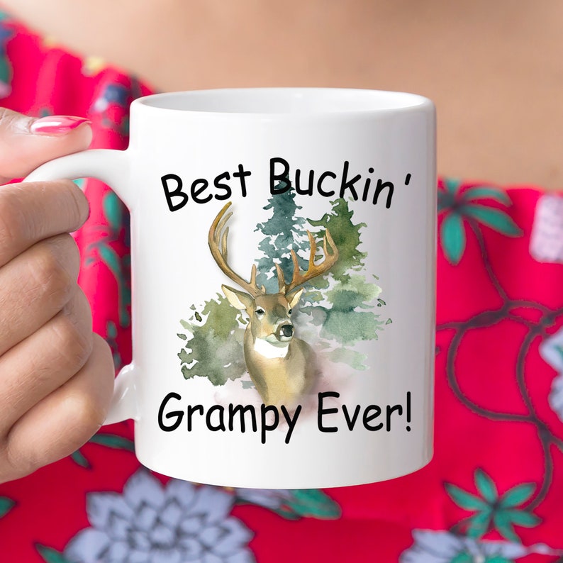 Best Buckin' Grampy Ever! Coffee Mug, Deer Hunter Mug Deer Mug Father's ...