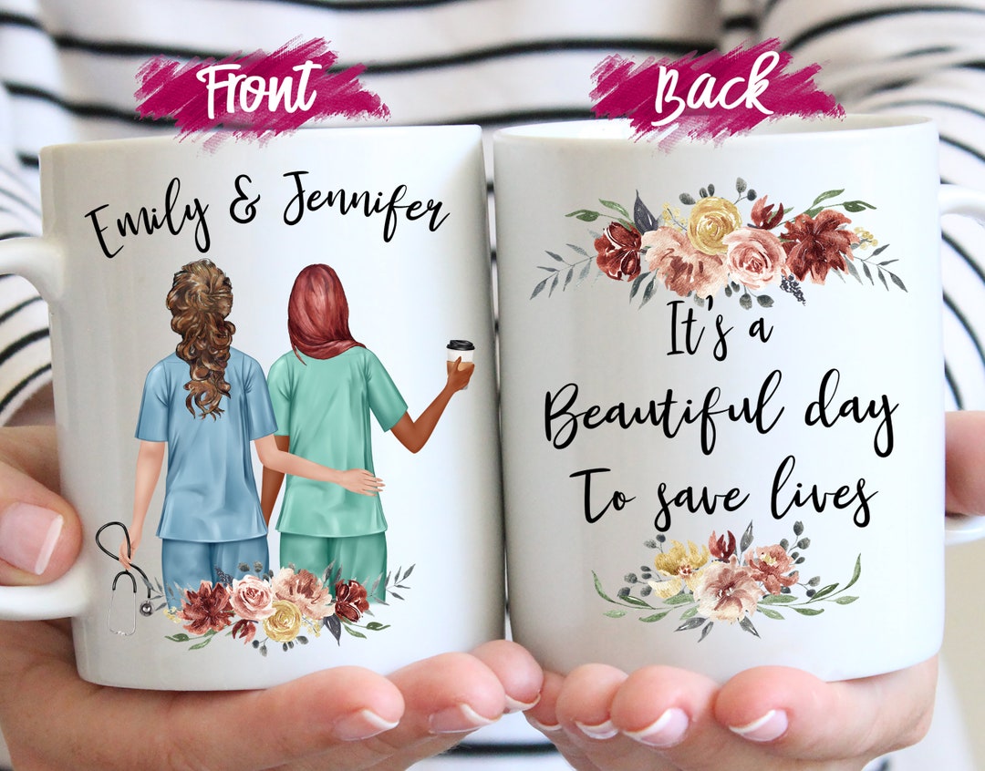 Nurse Mug, Custom Best Friends, Personalized Mug, Beautiful Day to Save ...