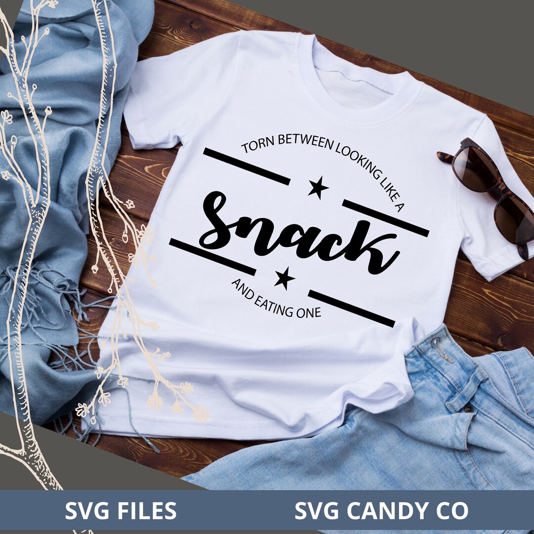 Be a Snack Mom Shirt Svg Womans Funny Shirt Svg Humorous - Etsy