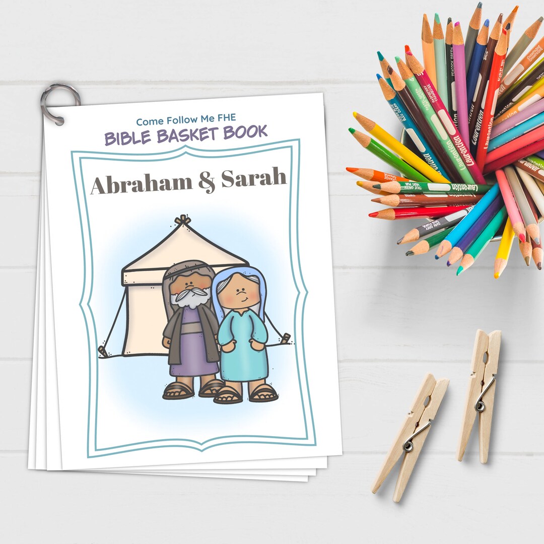 Abraham and Sarah Bible Basket Book // 2022 Primary, Come Follow Me ...