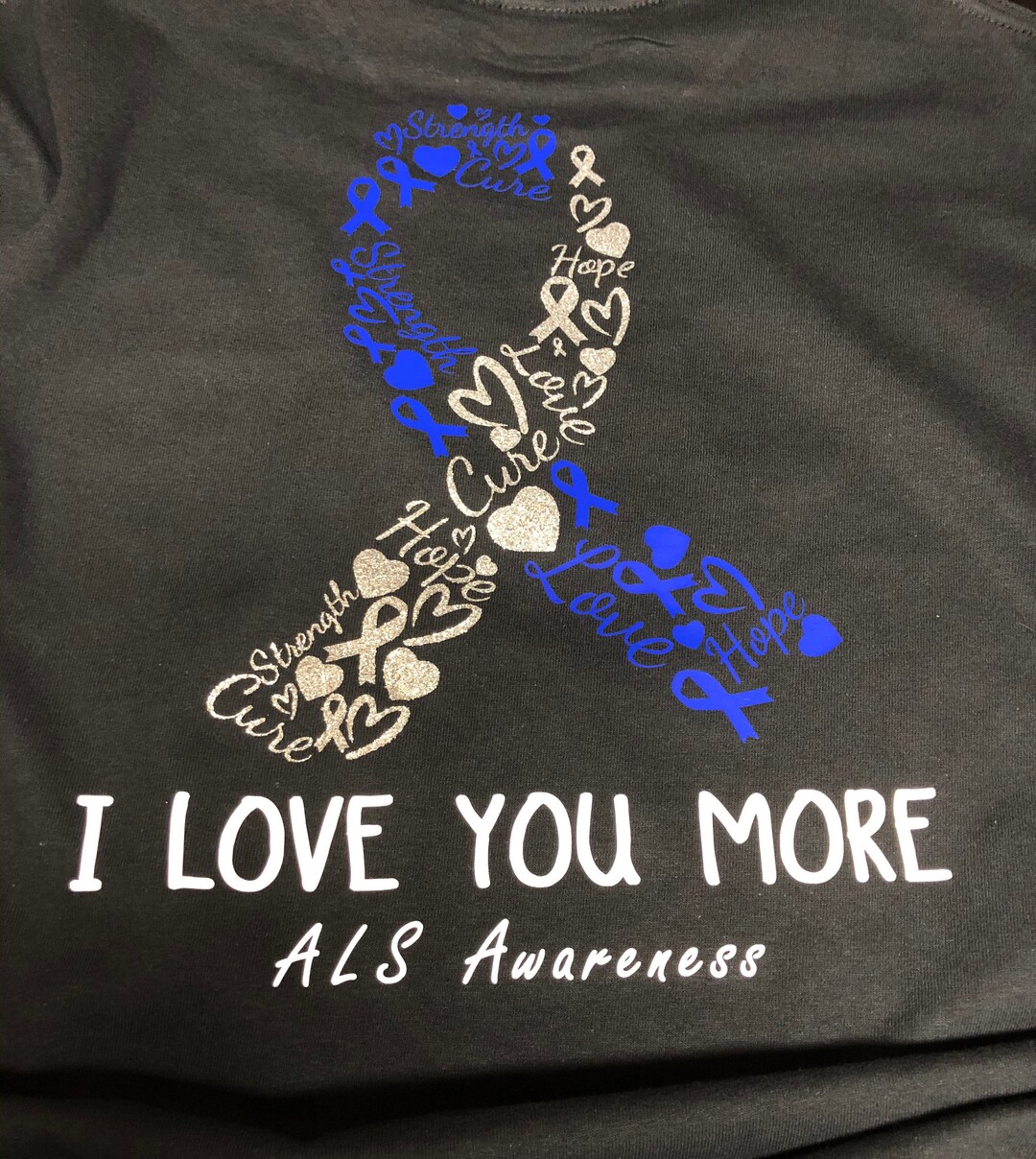 Ribbon I Love You More ALS Awareness Shirt/disease Awareness - Etsy