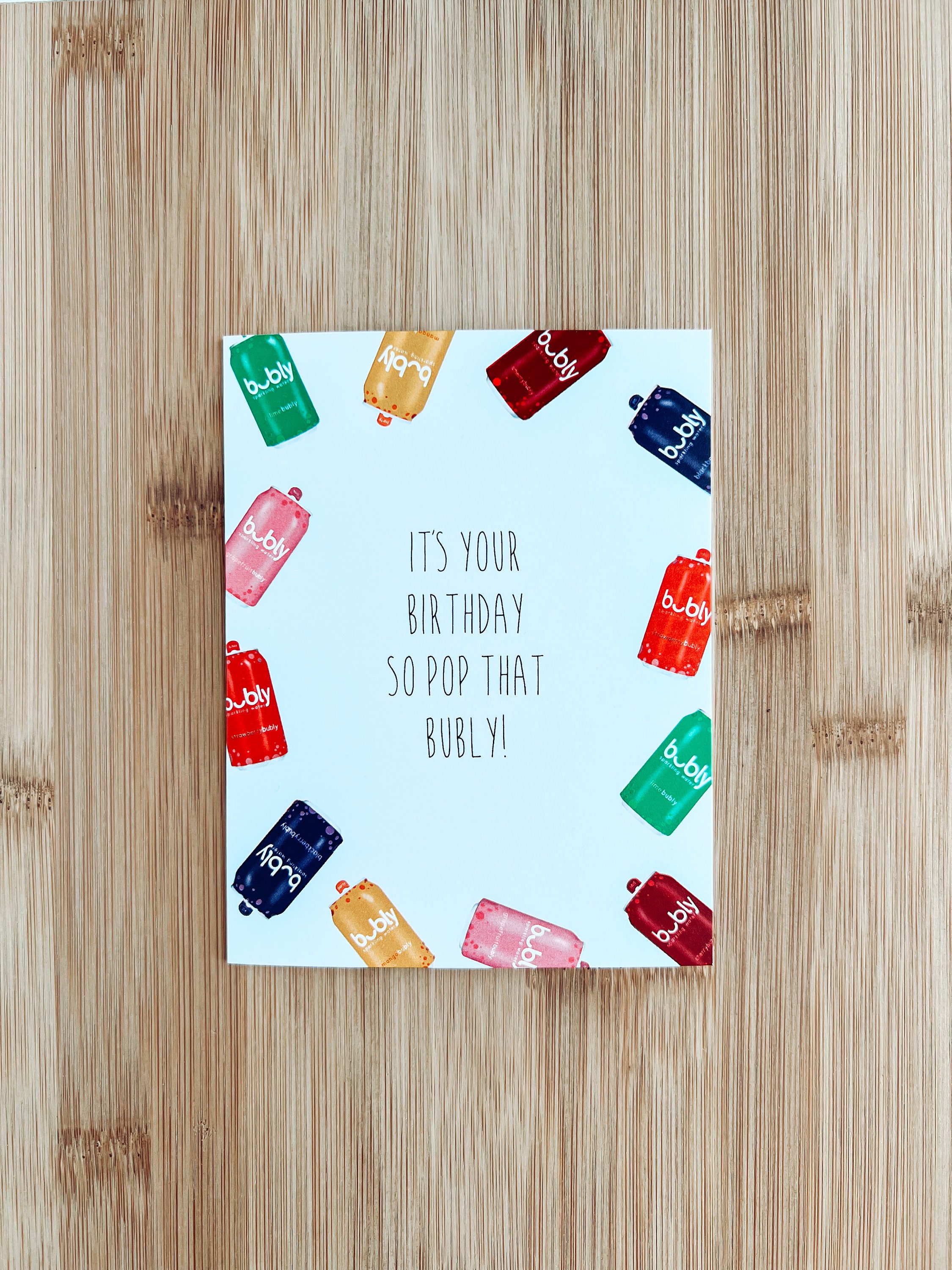Its Your Birthday so Pop That Bubly // Bubly Water Funny - Etsy