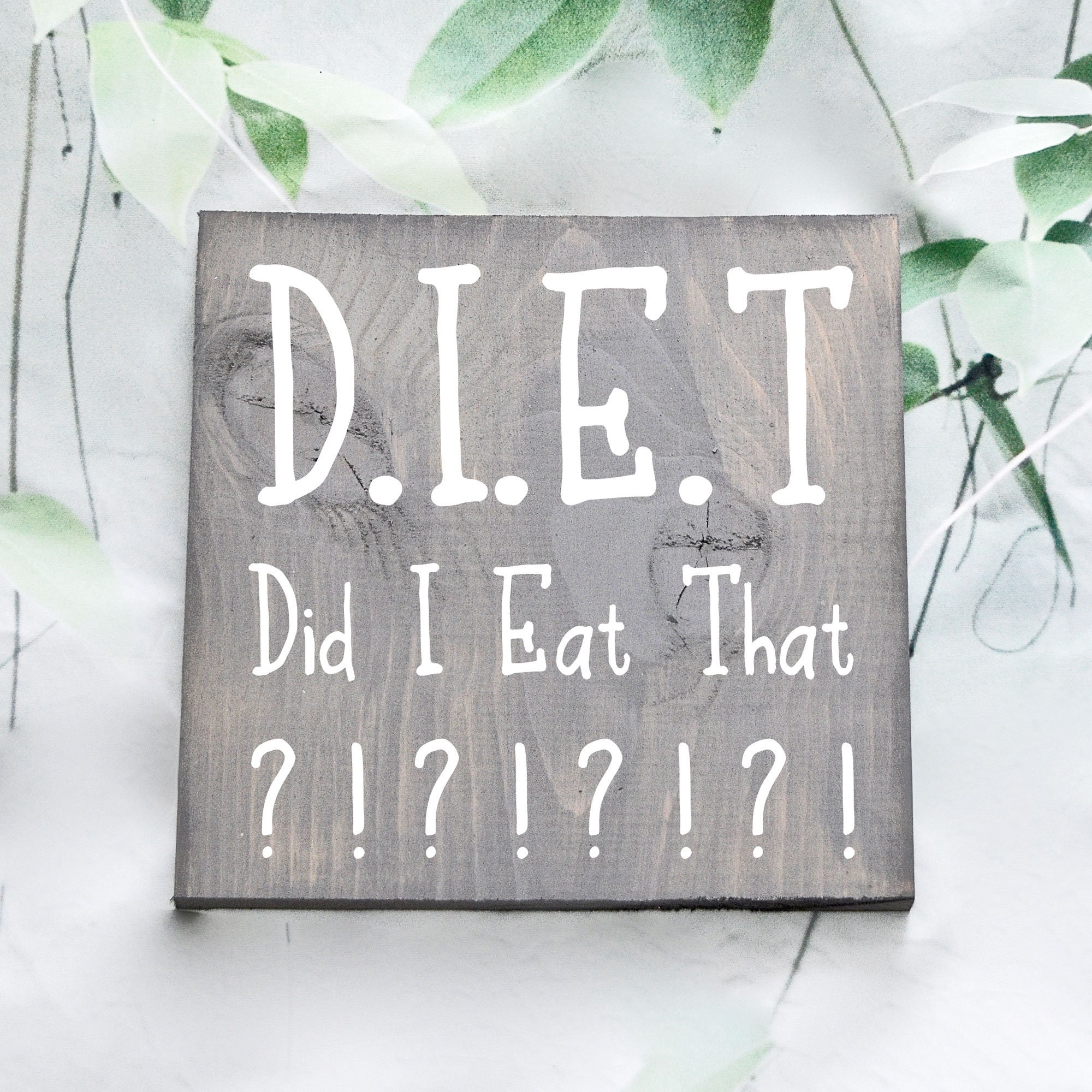 Diet Did I Eat That Diet Sign Wood Sign Wood Signs | Etsy