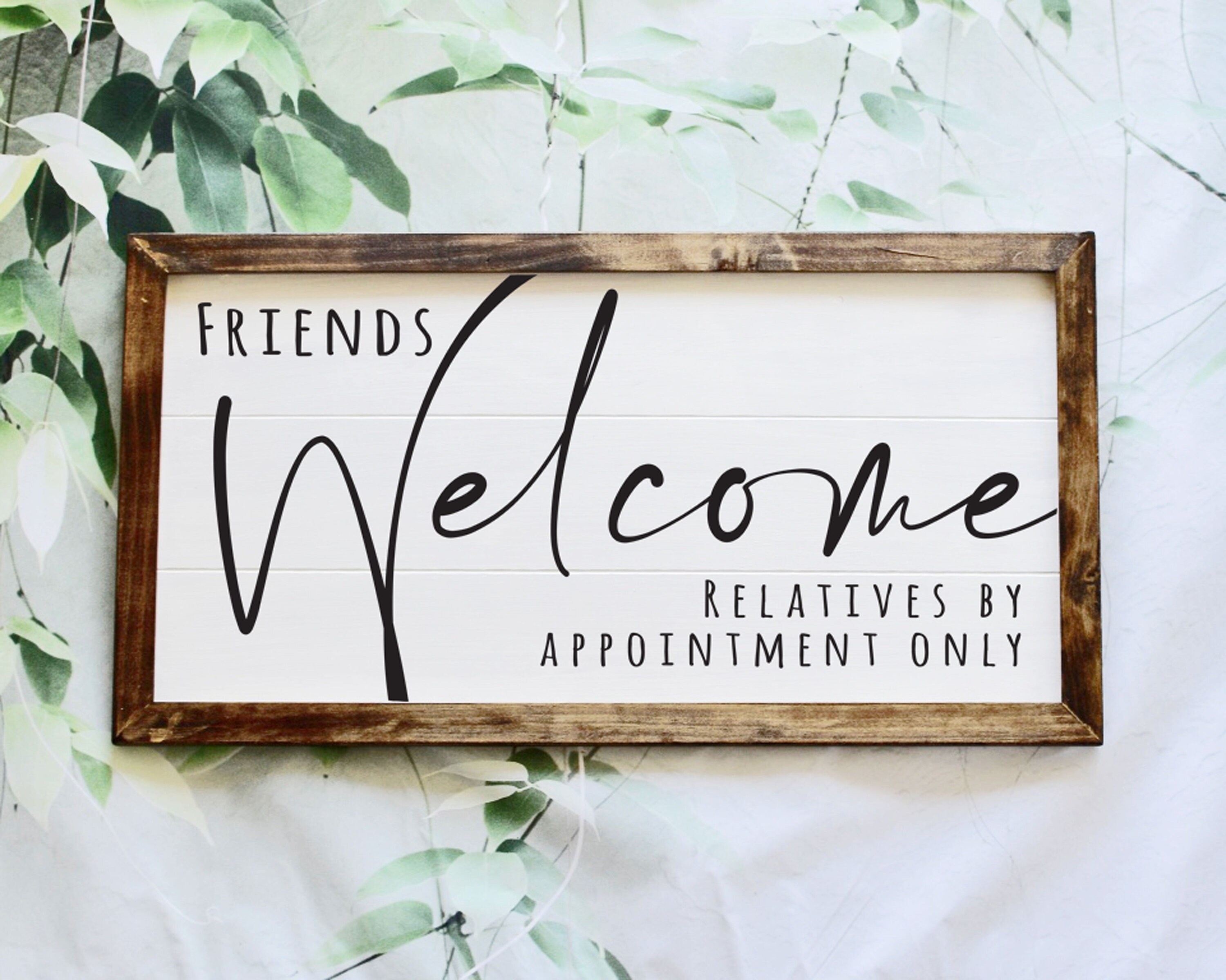 Friends Welcome Relatives by Appointment Only Welcome Sign | Etsy