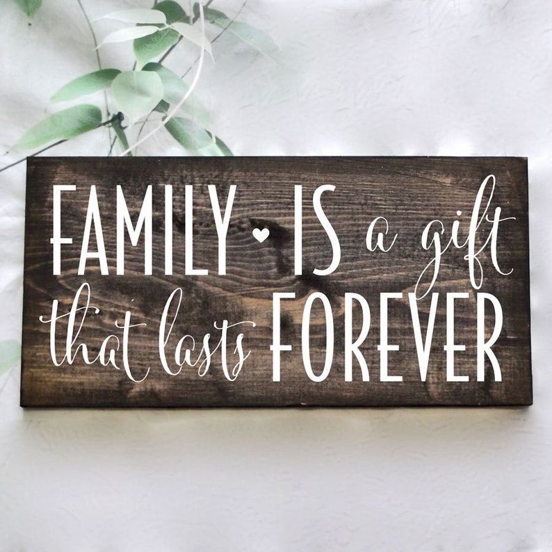 Family Sign, Family is Forever, Family is a Gift That Lasts Forever ...