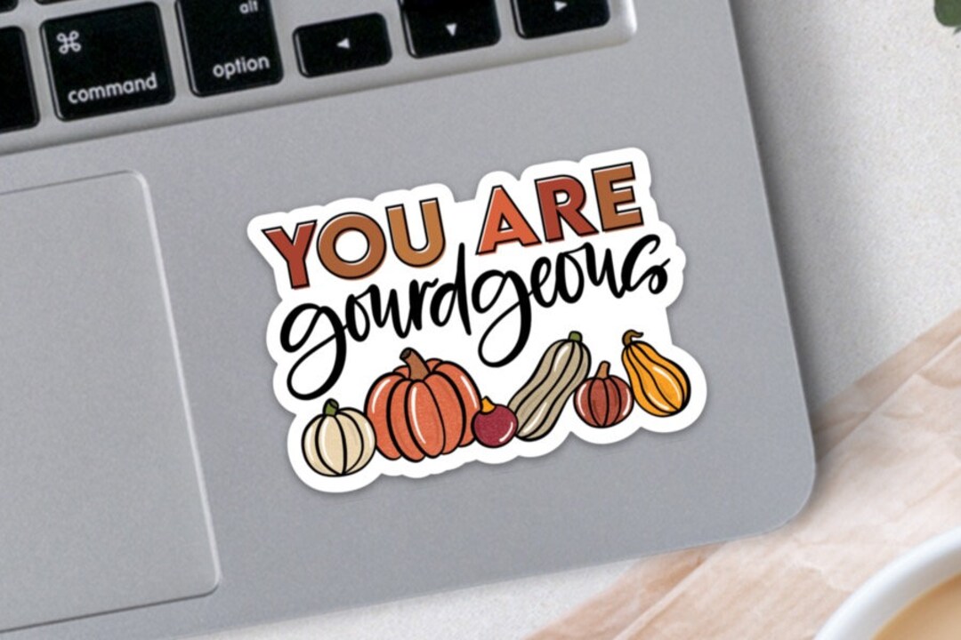You Are Gourdgeous Gorgeous Gourd Pumpkin Halloween Fall Die Cut Vinyl ...