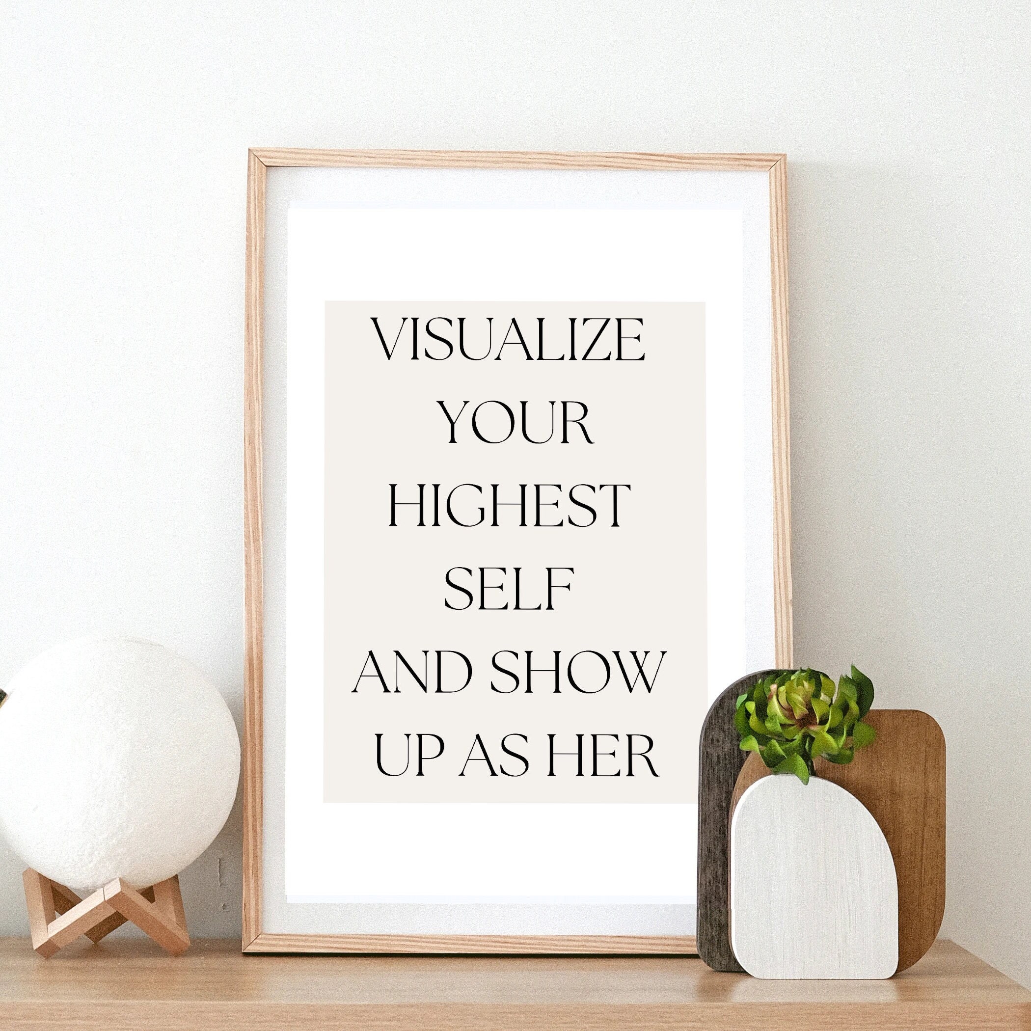 Visualize Your Highest Self and Show up as Her Poster, Art Print, Art ...