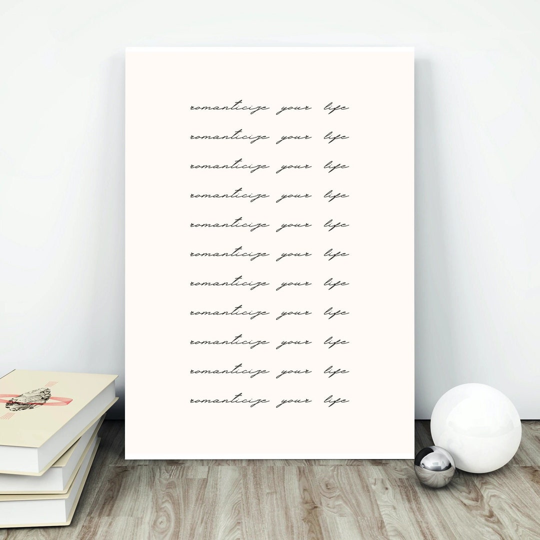 Romanticize Your Life Poster, Art Print, Art Poster, Mindfulness ...
