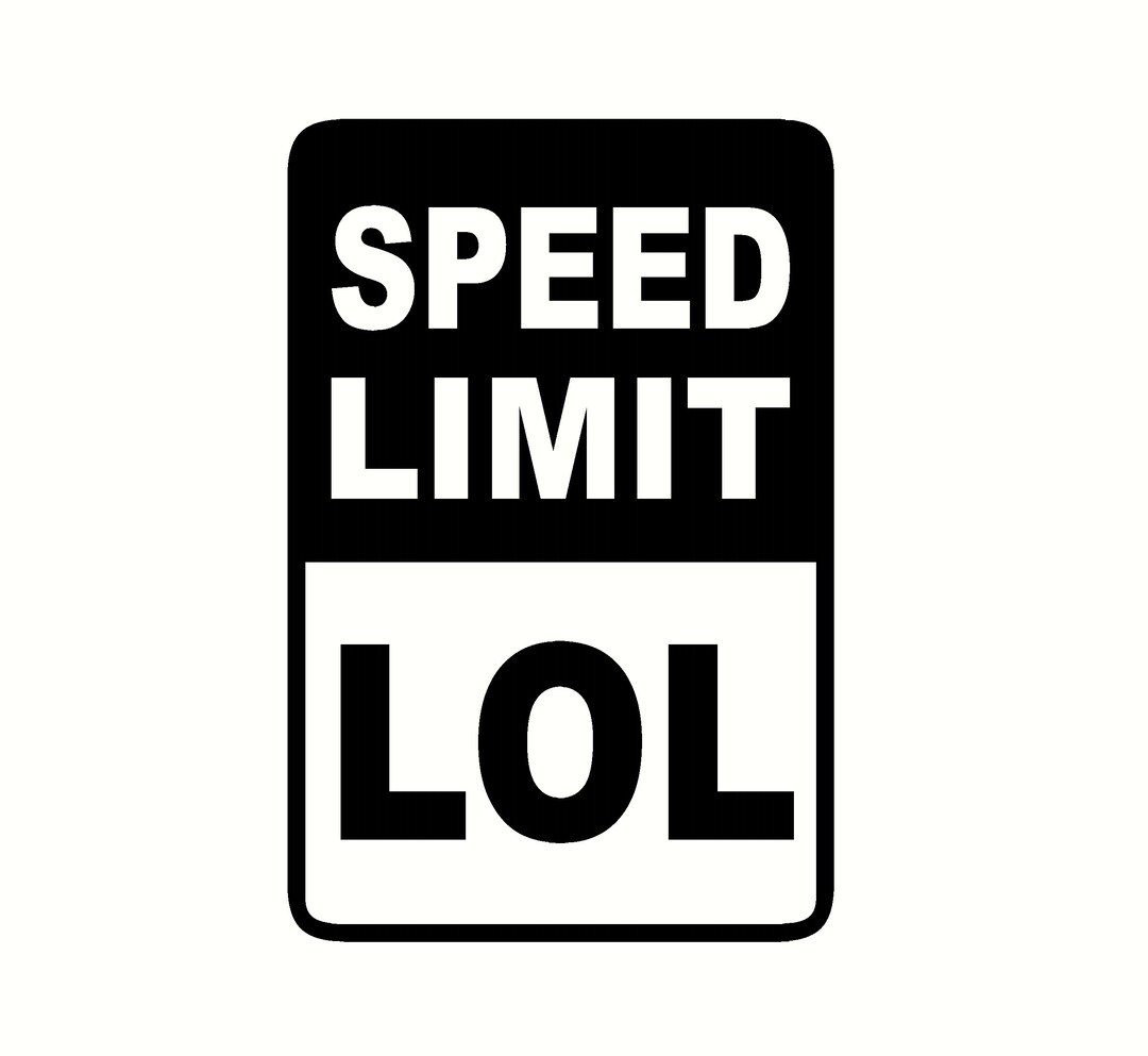 Speed Limit Lol Funny Mini Road Sign Decal Sticker - Etsy